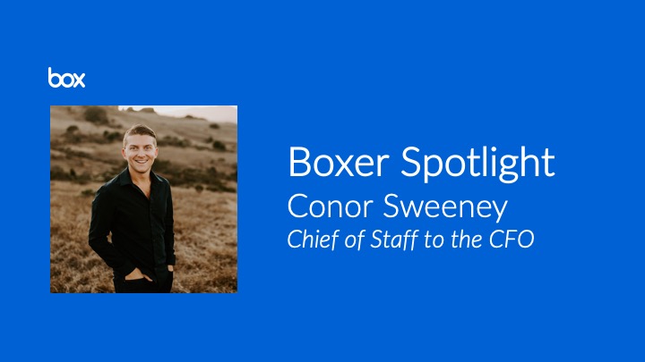 Boxer Spotlight: Conor Sweeney, Chief of Staff to the CFO | Box Blog