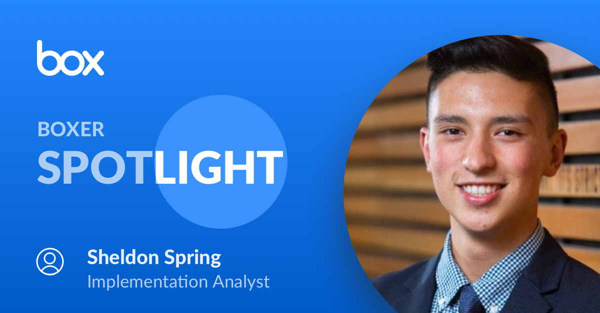 Boxer Spotlight: Sheldon Spring, Implementation Analyst | Box Blog