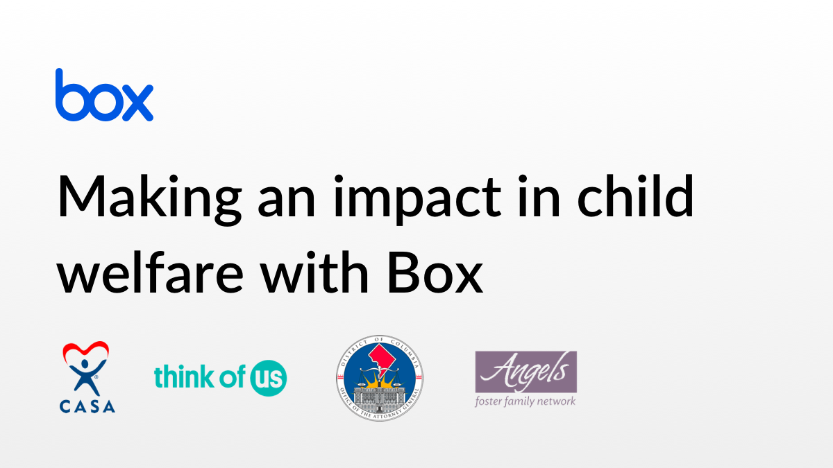Making an impact in child welfare with Box | Box Blog