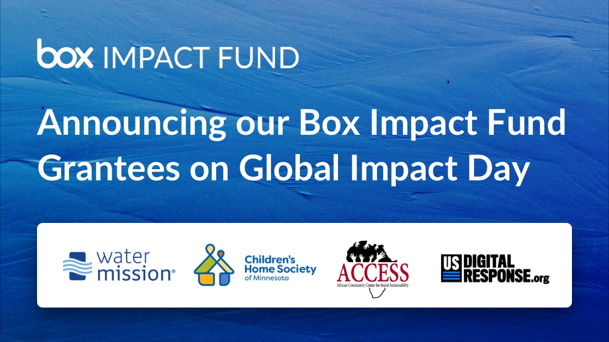 Announcing our Box Impact Fund Grantees on Global Impact Day | Box Blog