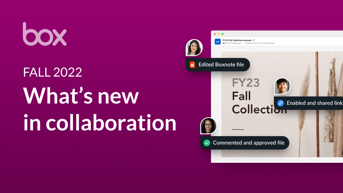 What’s new in Collaboration at Box: Fall 2022 | Box Blog