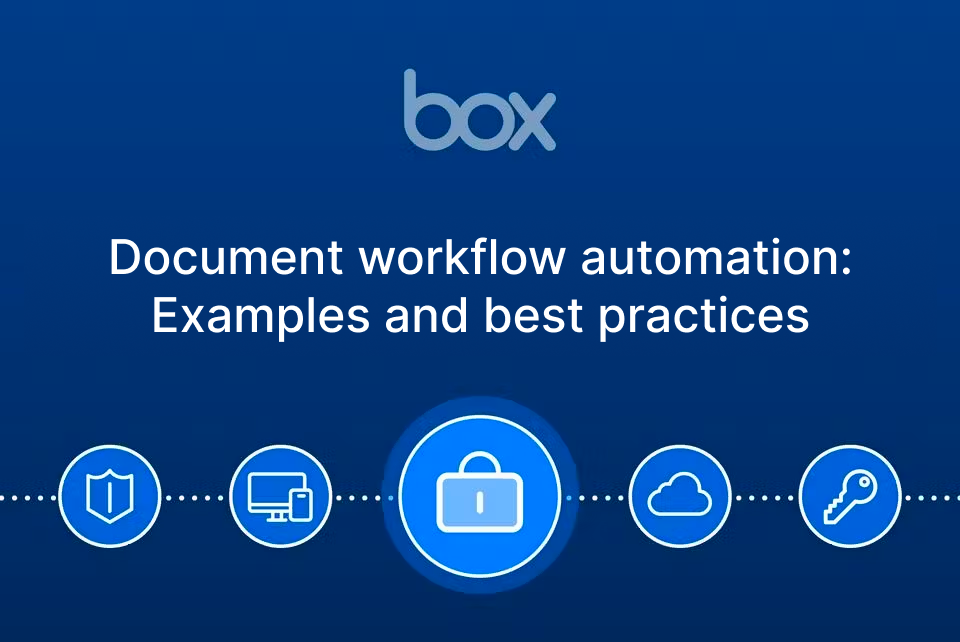 Document workflow automation: Examples and best practices