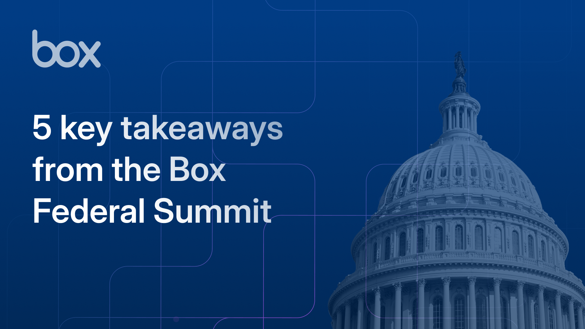 5 key takeaways from the Box Federal Summit: Unlocking AI and ...
